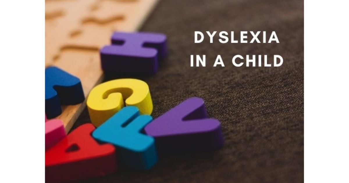 What Does Dyslexia Look Like in a Child?